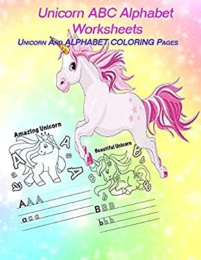 Unicorn ABC Alphabet Worksheets: unicorn COLORING Pages and Letter ...