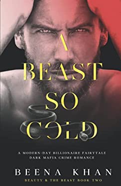A Beast So Cold : A Dark Revenge Mafia Captive Romance: a Modern Day ...
