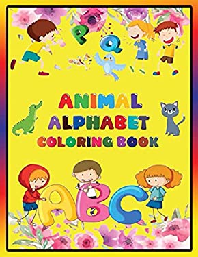 Animal Alphabet Coloring Book : Coloring Book for Toddlers: Cute ...