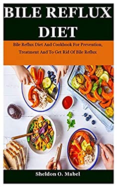 Bile Reflux Diet : Bile Reflux Diet and Cookbook for Prevention ...