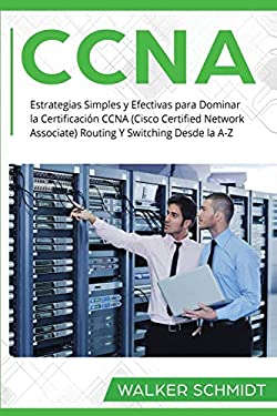 Ccna : Estrategias Simples y Efectivas para Dominar la Certificación ...