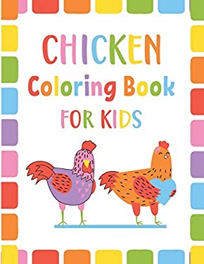 Chicken Coloring Book for Kids : An Kids Cute Chicken Coloring Book for ...