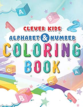 Clever Kids Alphabet And Number Coloring Book: Big Activity Alphabet ...