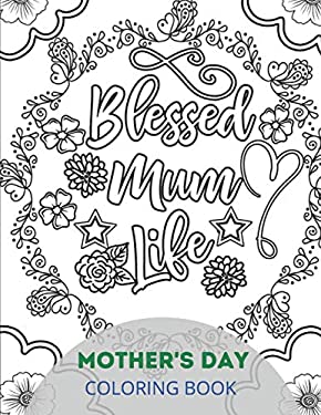 Mother's day Coloring Book: happy mothers day coloring book: Perfect ...