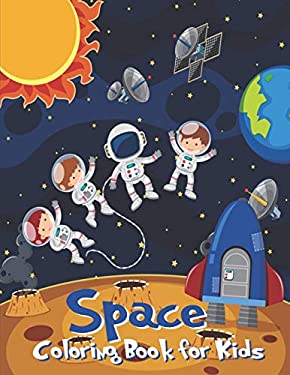 Space Coloring Book for Kids: Fantastic Outer Space Coloring Designs ...