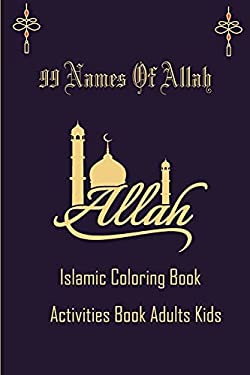 99 Name Of Allah Islamic Coloring Activities Book Adults Kids: Arabic ...