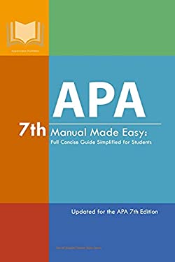APA 7th Manual Made Easy: Full Concise Guide Simplified for Students ...