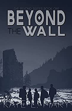 Beyond The Wall: A Young Adult Dystopian Novel copy: 9798734069646