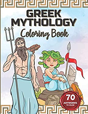 GREEK MYTHOLOGY COLORING BOOK: Color the Gods and Goddesses, Heroes ...