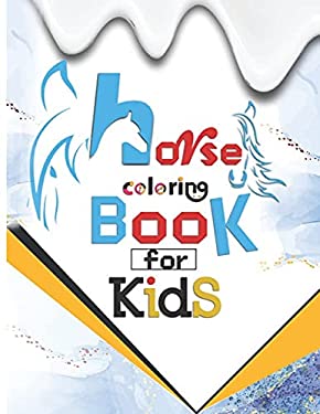 Horse Coloring Book for Kids : Horse Coloring and Activity Book for ...