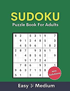Sudoku Puzzle Book For Adults Easy To Medium: 120 Easy to Medium Level ...