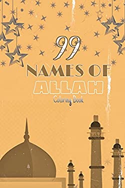 99 Names of Allah Coloring Book : Learn the Names of Allah in Arabic ...