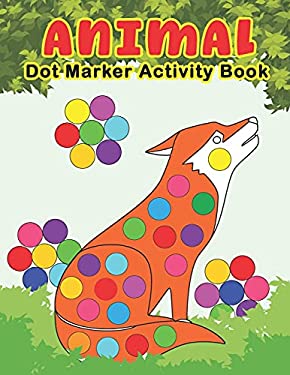 ANIMAL Dot Marker Activity Book: Animals Do a Dot Coloring Book ...