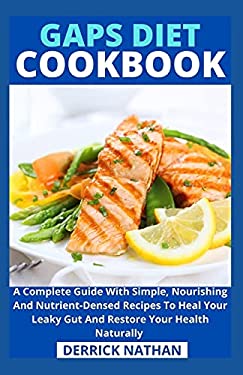 Gaps Diet Cookbook: A Complete Guide With Simple, Nourishing And ...