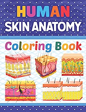 Human Skin Anatomy Coloring Book : Skin Anatomy Coloring Book for Kids ...
