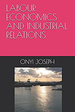 LABOUR ECONOMICS AND INDUSTRIAL RELATIONS book