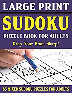 Large Print Sudoku Puzzles : Easy Medium and Hard Large Print Puzzle for Adults Brain Games for ...