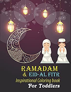 RAMADAN and EID-AL FITR Coloring Book for Toddlers : Perfect Islamic ...