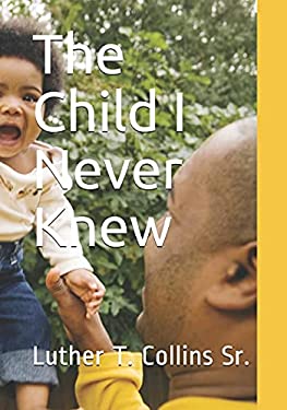 The Child I Never Knew book: 9798740469102