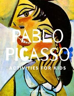 Pablo Picasso: Activities for Kids (Meet the Artist by Magic Spells for ...