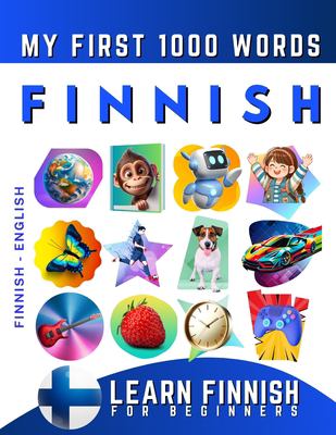 Learn Finnish for Beginners, My First 1000 Words: Bilingual Finnish ...