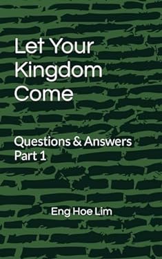 Your Kingdom Come - Questions & Answers - Part 1 book: 9798793970617