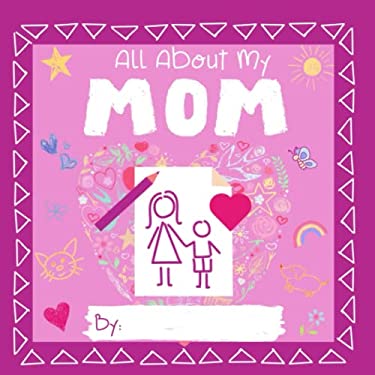All about My Mom : A Colorful Rhyming Keepsake Book for Mom to Be ...