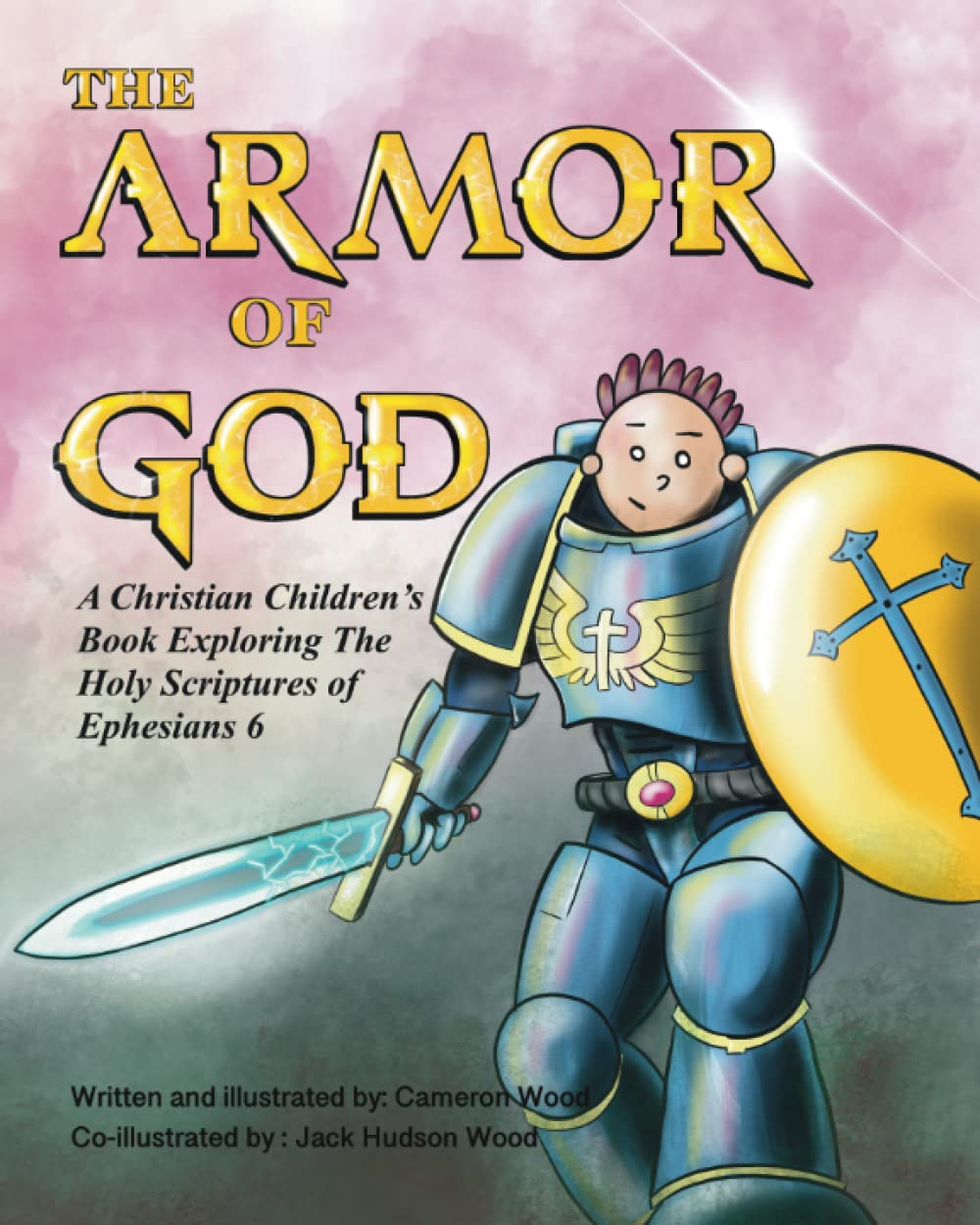 The Armor of God : A Christian Children's Book Exploring the Holy ...