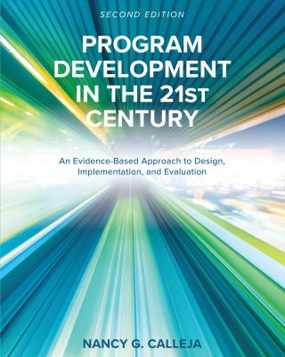 Program Development in the 21st Century: An Evidence-Based Approach to ...