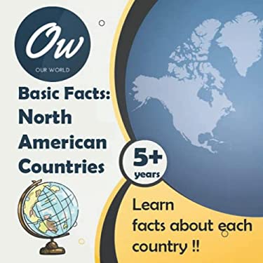 Basic Facts : North American Countries book by Our World: 9798839339101