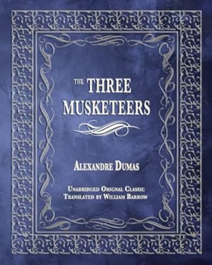 The Three Musketeers : Unabridged Original Classic used book by ...