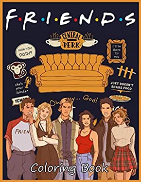 Friends Coloring Book: Friends TV Show Coloring Books for Adults ...