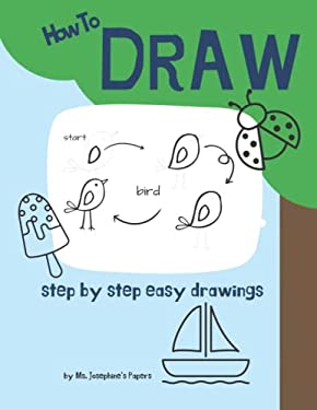How to Draw : Step by Step Easy Drawings book by Josephine\'s Papers ...