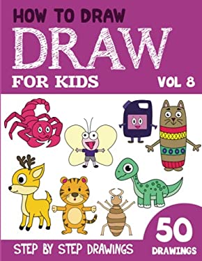 How to Draw for Kids: 50 Cute Step By Step Drawings (Vol 8) (How to ...