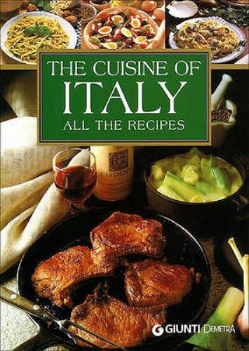 Cuisine of Italy. All the Recipes used book by Giunti: 9788844026844