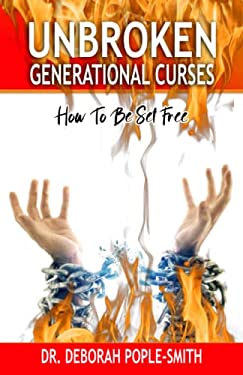 UNBROKEN GENERATIONAL CURSES: How To Be Set Free book: 9798841657446