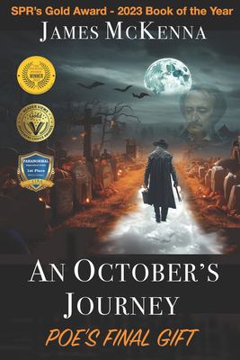 An October's Journey: Poe's Final Gift book by James McKenna: 9798852200068