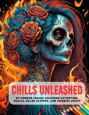 Chills Unleashed: 50 Horror Freaks Coloring Adventure, Skulls, Killer ...