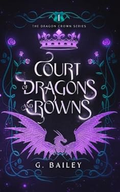 Court of Dragons and Crowns (The Dragon Crown Series) book: 9798850831844