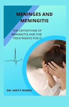 MENINGES AND MENINGITIS: THE DEFINITIONS OF MENINGITIS AND THE ...