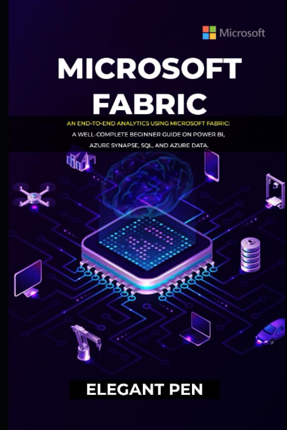 MICROSOFT FABRIC: An End-to-end Analytics Using Microsoft Fabric: A Well-Complete Beginner Guide ...