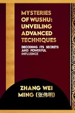 Mysteries of Wushu: Unveiling Advanced Techniques: Decoding Its Secret ...
