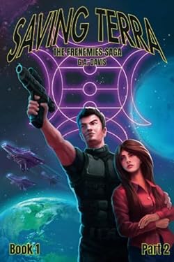 Saving Terra, Part II: Book 1 of the Frenemies Saga book by G.A. Davis ...