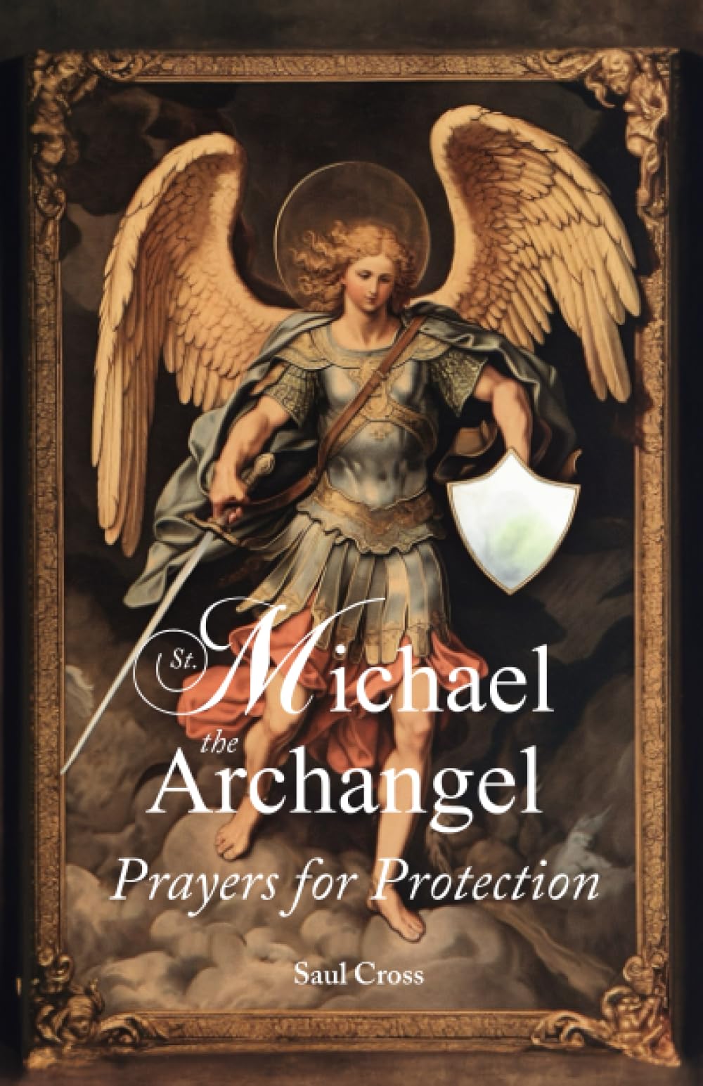 St. Michael the Archangel Prayers for Protection book: 9798859789603