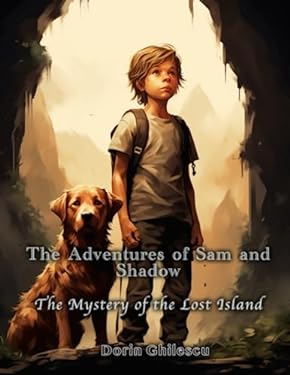 The Adventures of Sam and Shadow: The Mystery of the Lost Island book ...