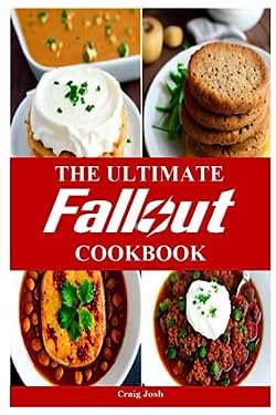 The Ultimate Fallout Cookbook: The Beginners Recipes and Meals Guide ...