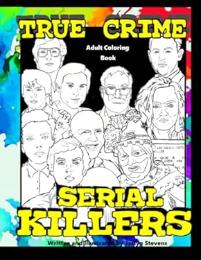 True Crime Adult Coloring Book: Serial Killers book by Jaclyn Stevens ...
