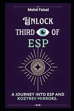 Unlock Third Eye of ESP: A Journey into ESP and Kozyrev Mirrors ...
