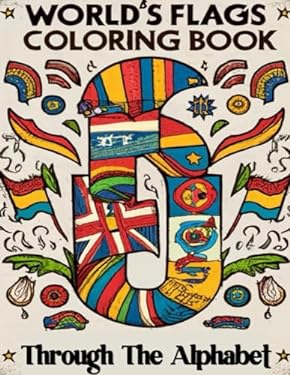 World Flags Coloring Book Through the Alphabet: ABCs World Flags ...