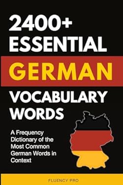 2400+ Essential German Vocabulary Words: A Frequency Dictionary of the ...